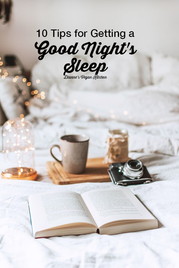 Getting a Good Night's Sleep (10 Tips) – Dianne's Vegan Kitchen